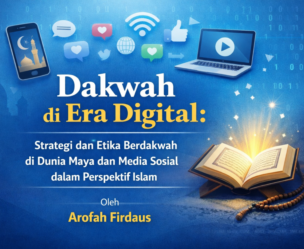 Dakwah di Era Digital: Strategi dan Etika Berdakwah di Dunia Maya dan ...